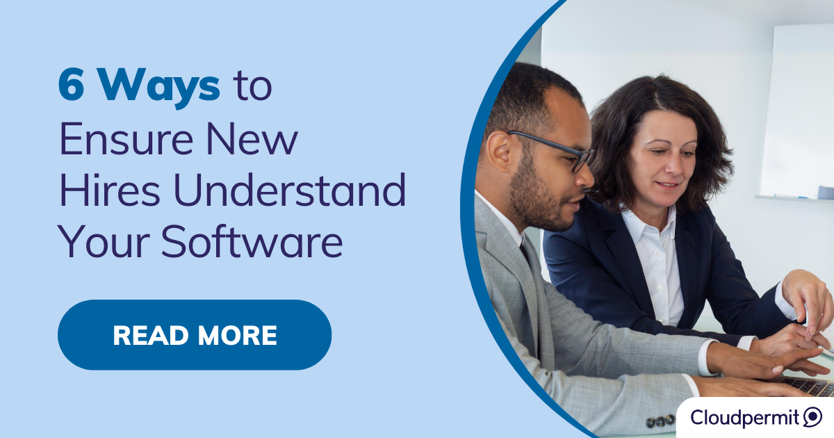 6 Ways to Ensure New Hires Understand Your Software
